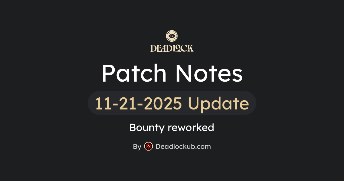 แพทช์ Deadlock และการอัปเดตต่างๆ - 21/11/2025 - Deadlockub
