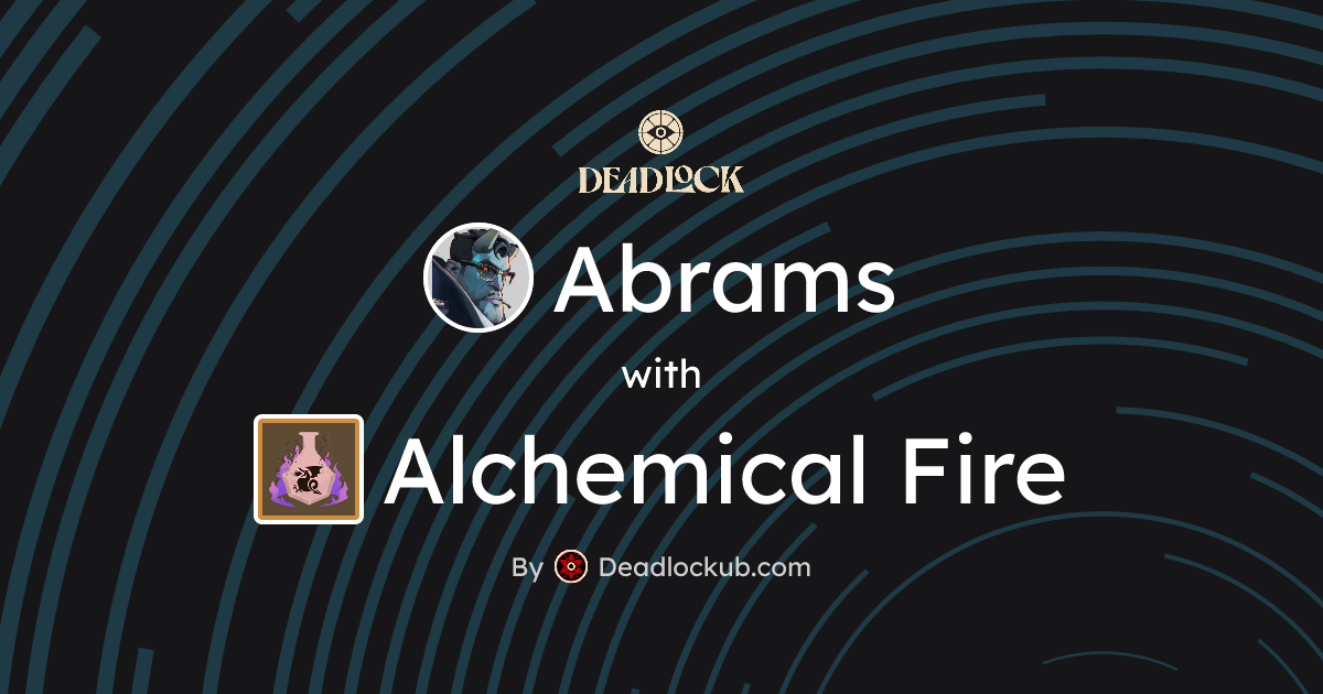 Abrams with Alchemical Fire Deadlock 2025 - Deadlockub