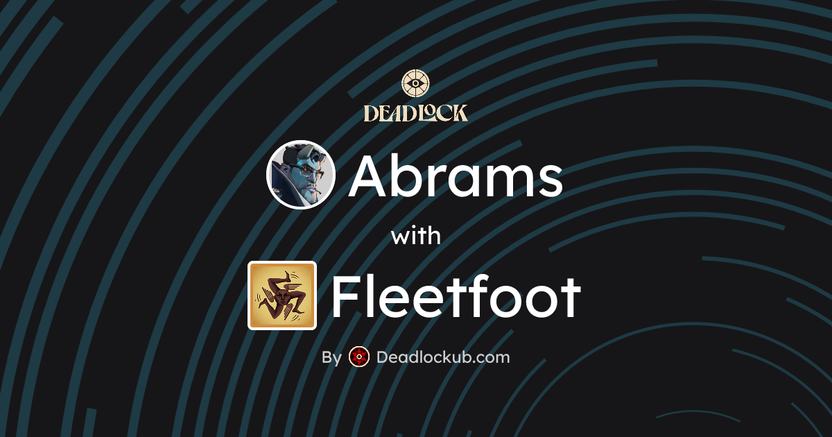 Abrams with Fleetfoot Deadlock 2025 - Deadlockub