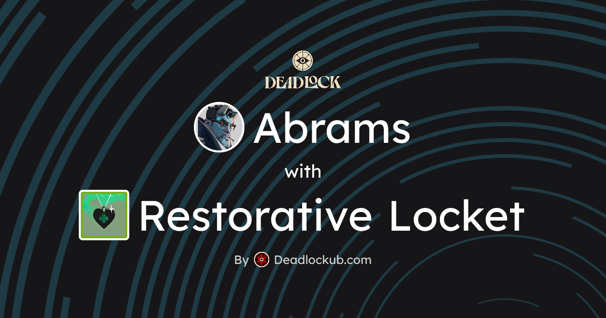 Abrams with Restorative Locket Deadlock 2025 - Deadlockub