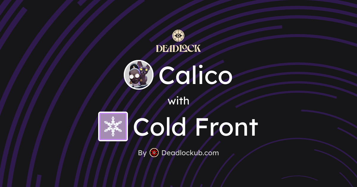 Calico with Cold Front Deadlock 2025 - Deadlockub
