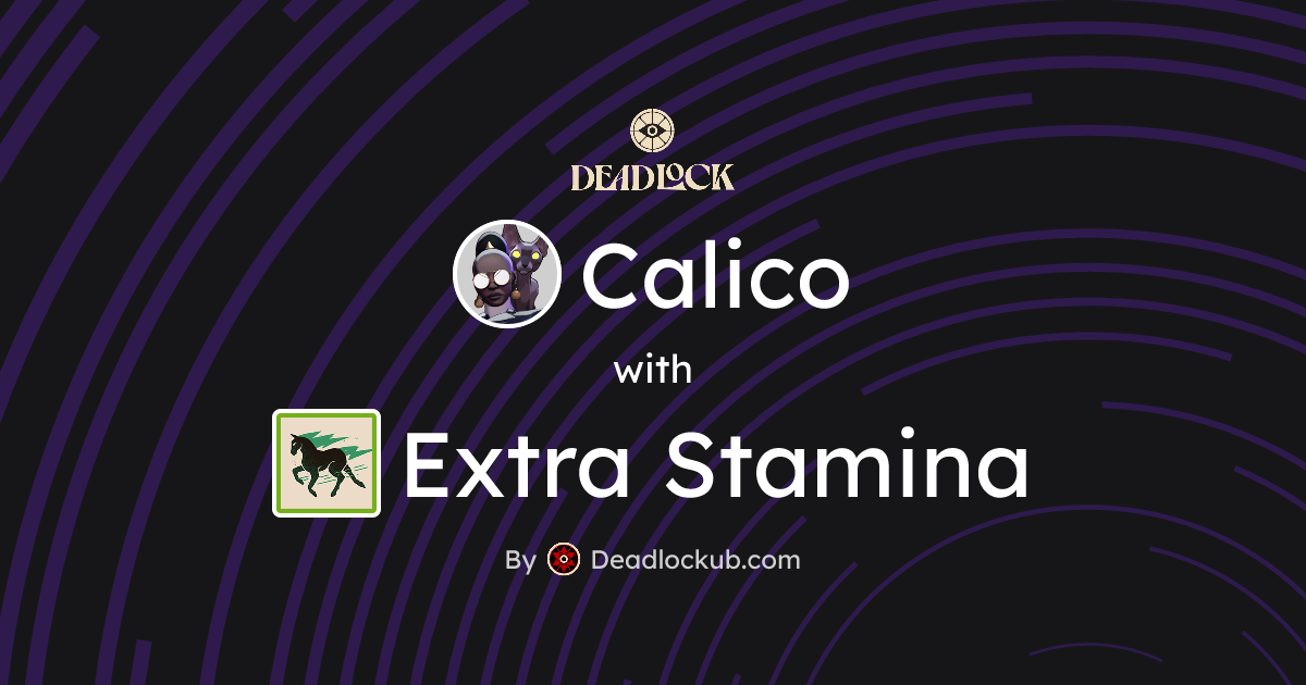 Calico with Extra Stamina Deadlock 2025 - Deadlockub