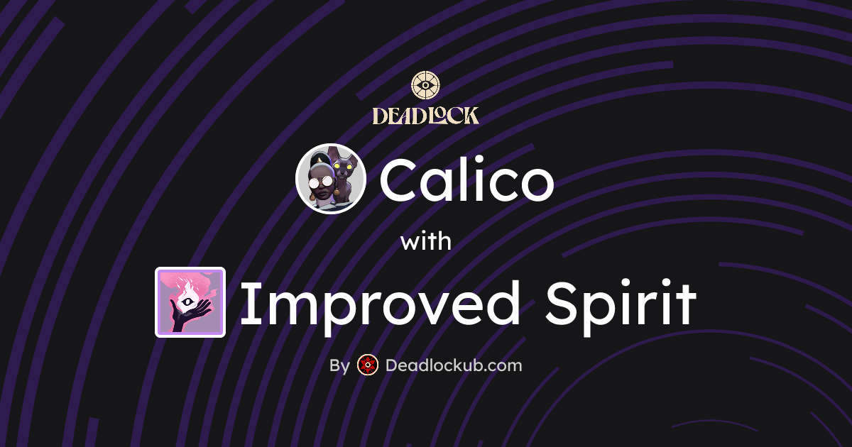 Calico with Improved Spirit Deadlock 2025 - Deadlockub