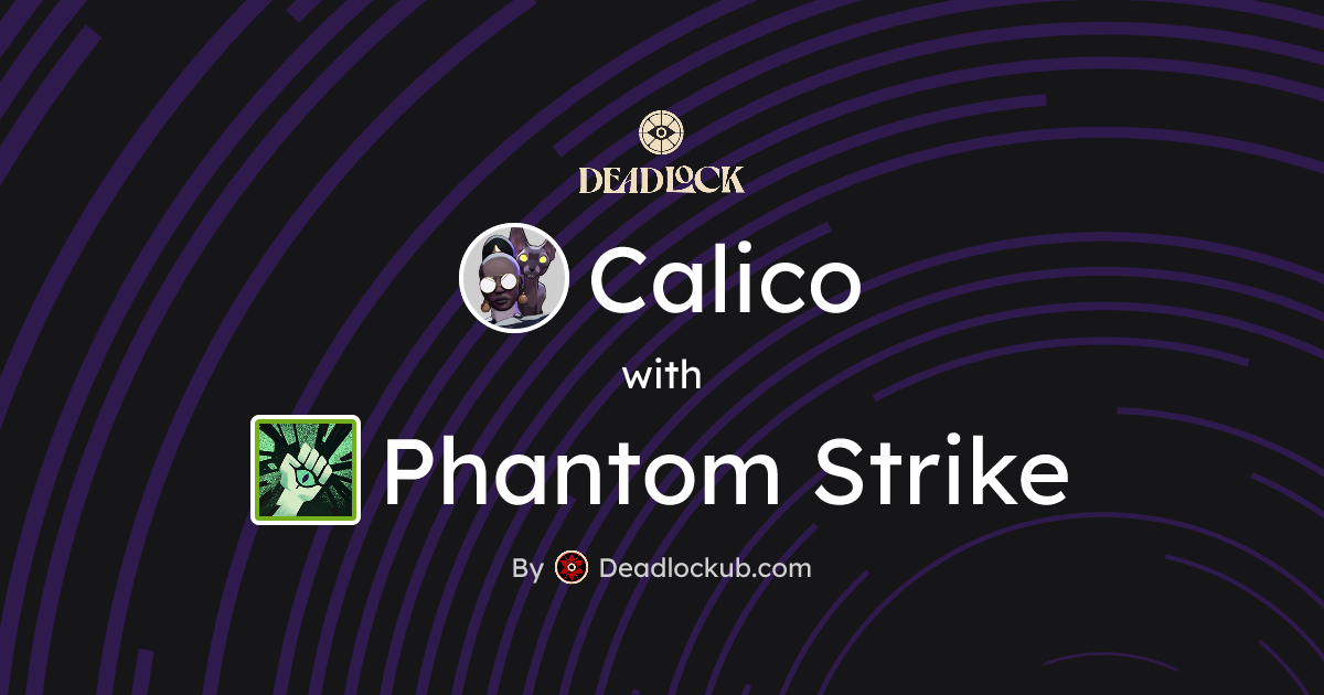 Calico with Phantom Strike Deadlock 2025 - Deadlockub