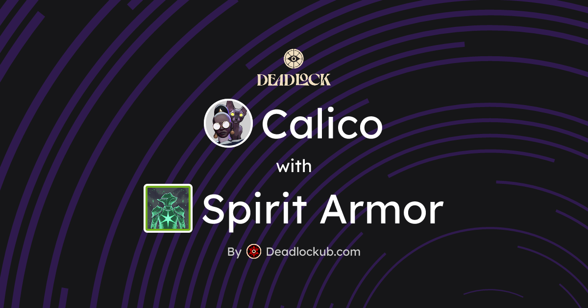 Calico with Spirit Armor Deadlock 2025 - Deadlockub