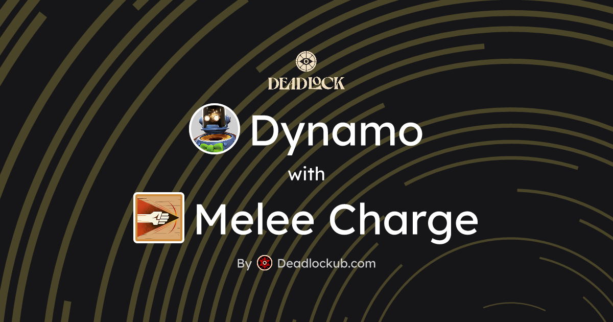 Dynamo with Melee Charge Deadlock 2025 - Deadlockub Dynamo with Melee Charge Deadlock 2025 - Deadlockub