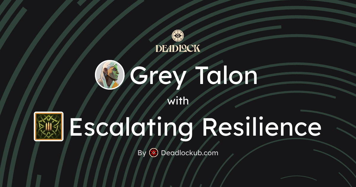 Grey Talon with Escalating Resilience Deadlock 2025 - Deadlockub