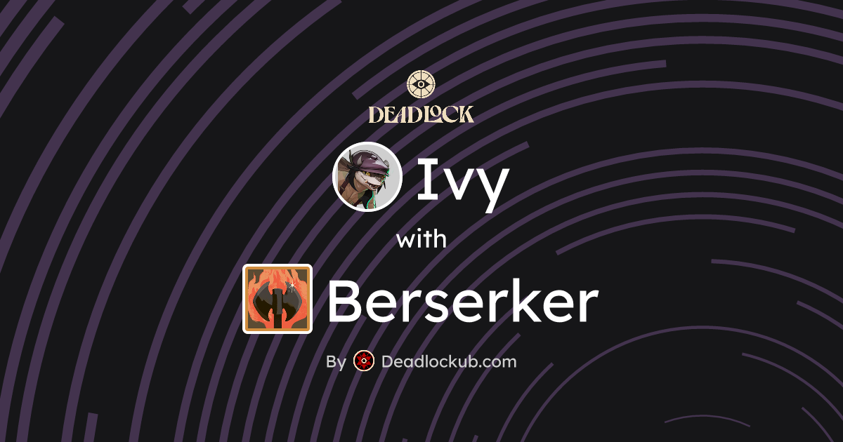 Ivy with Berserker Deadlock 2025 - Deadlockub