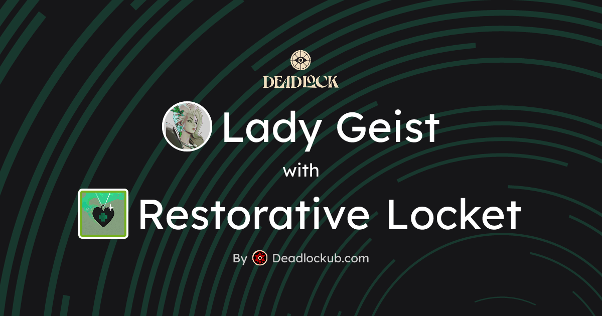 Lady Geist with Restorative Locket Deadlock 2025 - Deadlockub