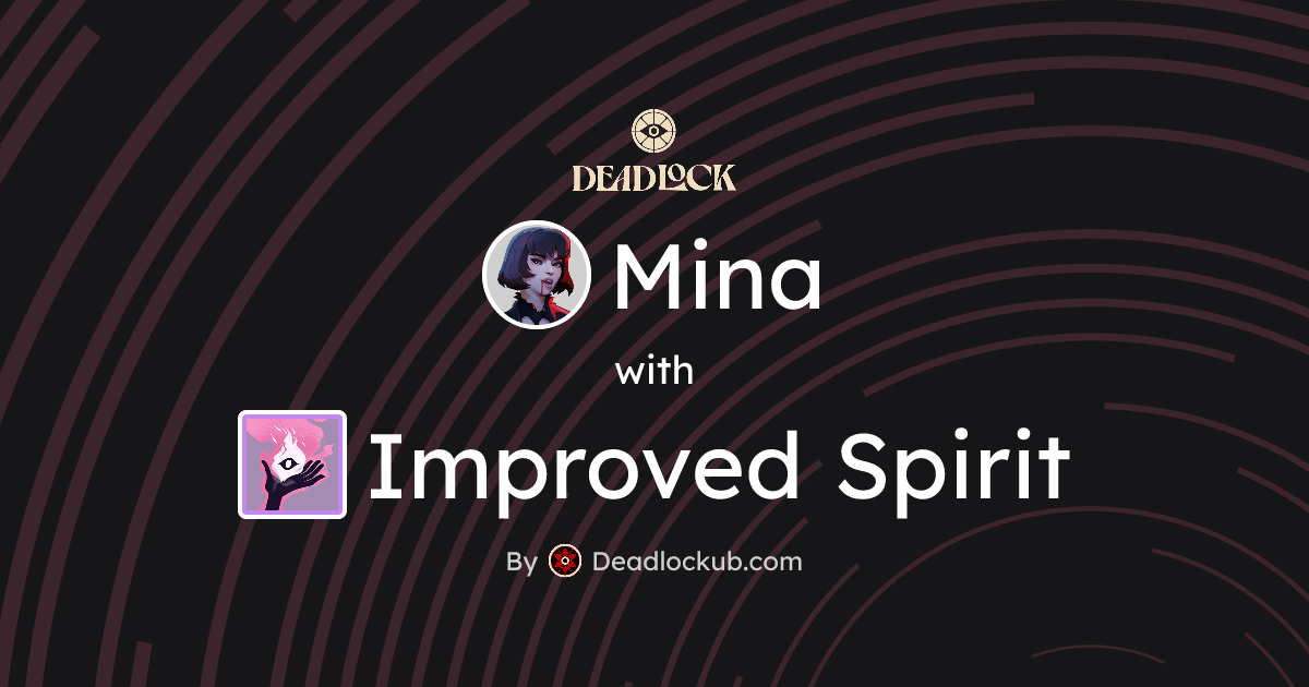 Mina with Improved Spirit Deadlock 2025 - Deadlockub