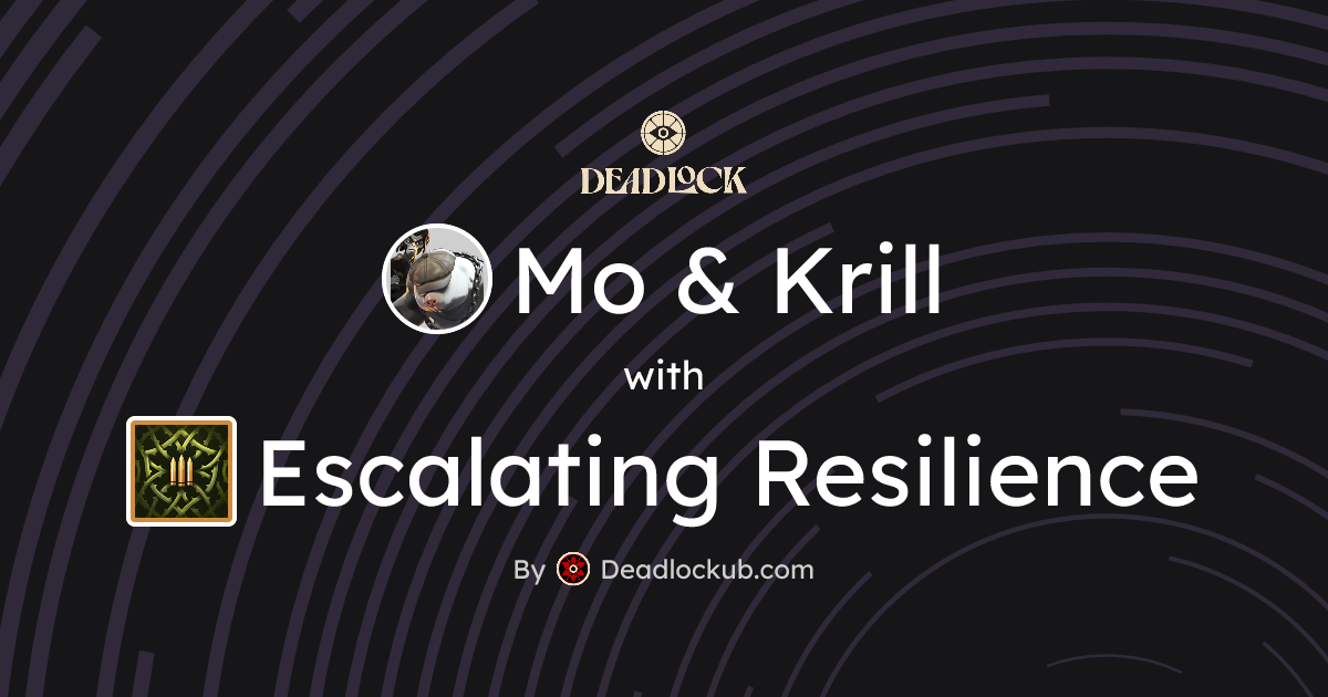 Mo & Krill with Escalating Resilience Deadlock 2025 - Deadlockub
