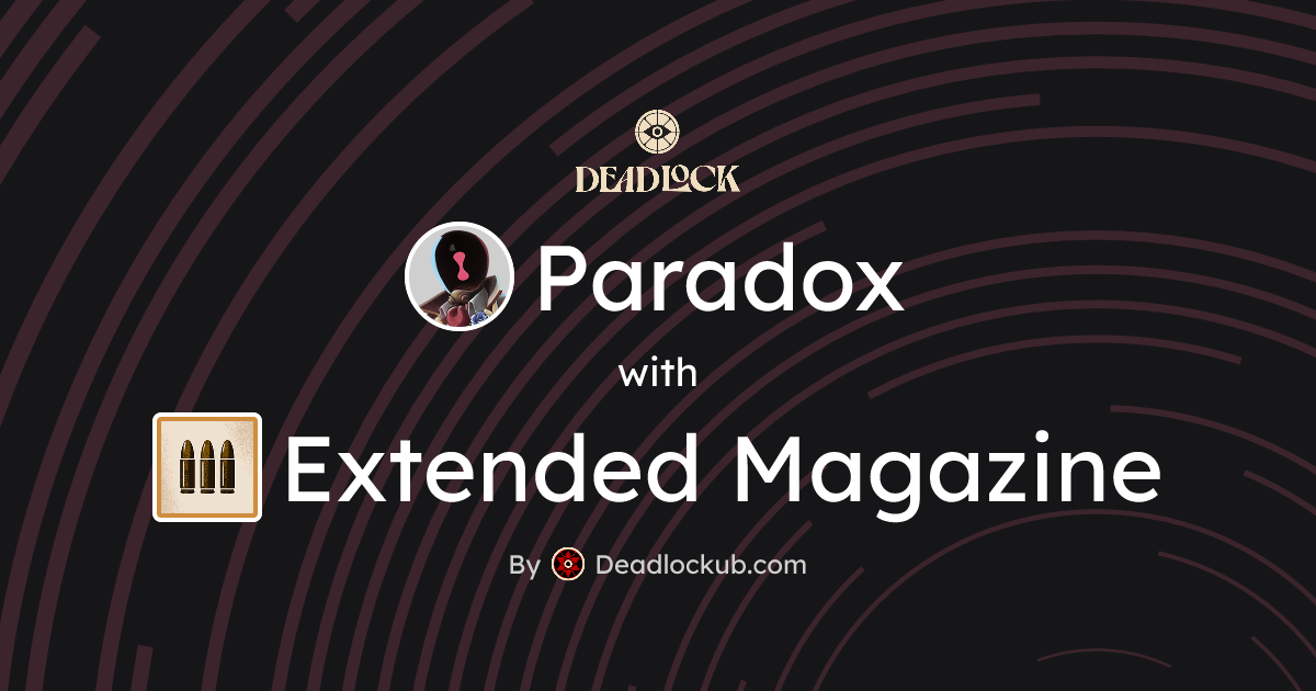 Paradox with Extended Magazine Deadlock 2025 - Deadlockub