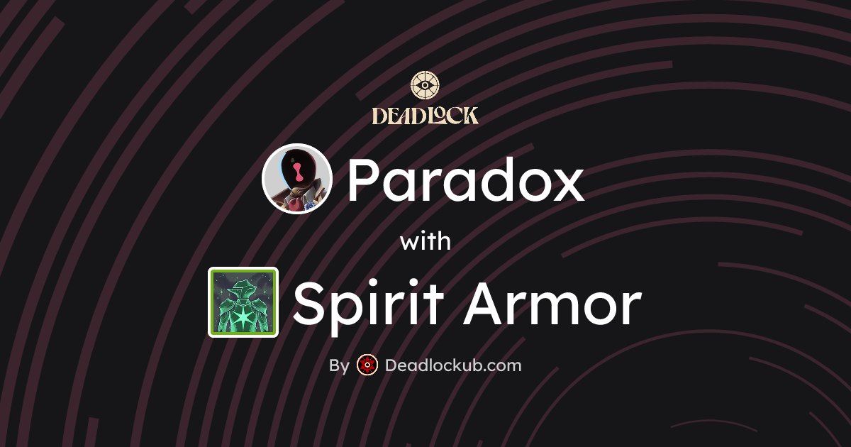 Paradox with Spirit Armor Deadlock 2025 - Deadlockub