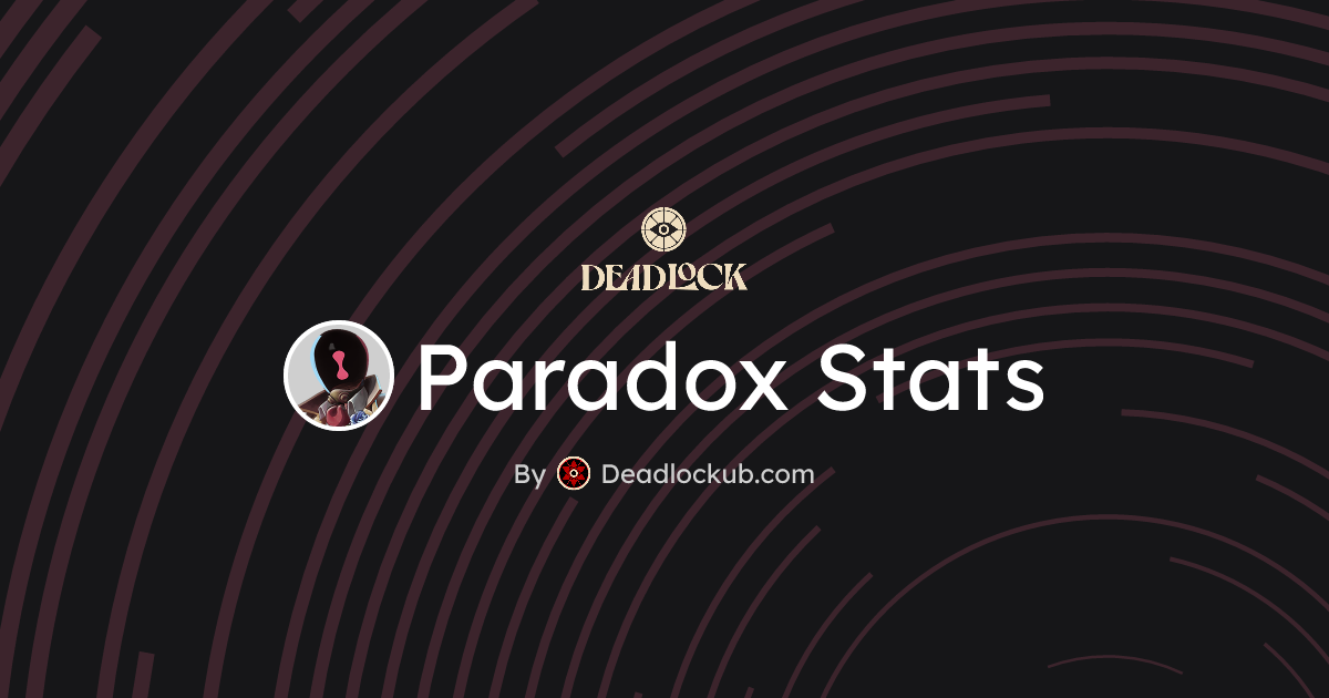 Paradox Guide, Stats & Builds Deadlock 2025 - Deadlockub
