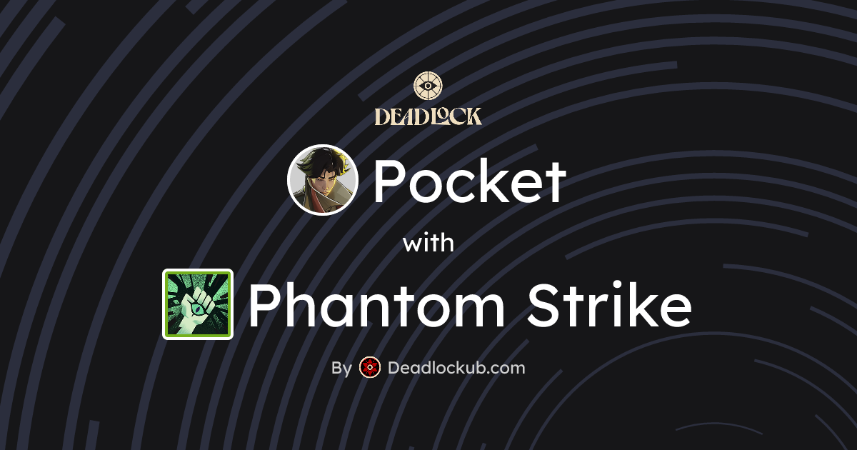Pocket with Phantom Strike Deadlock 2025 - Deadlockub