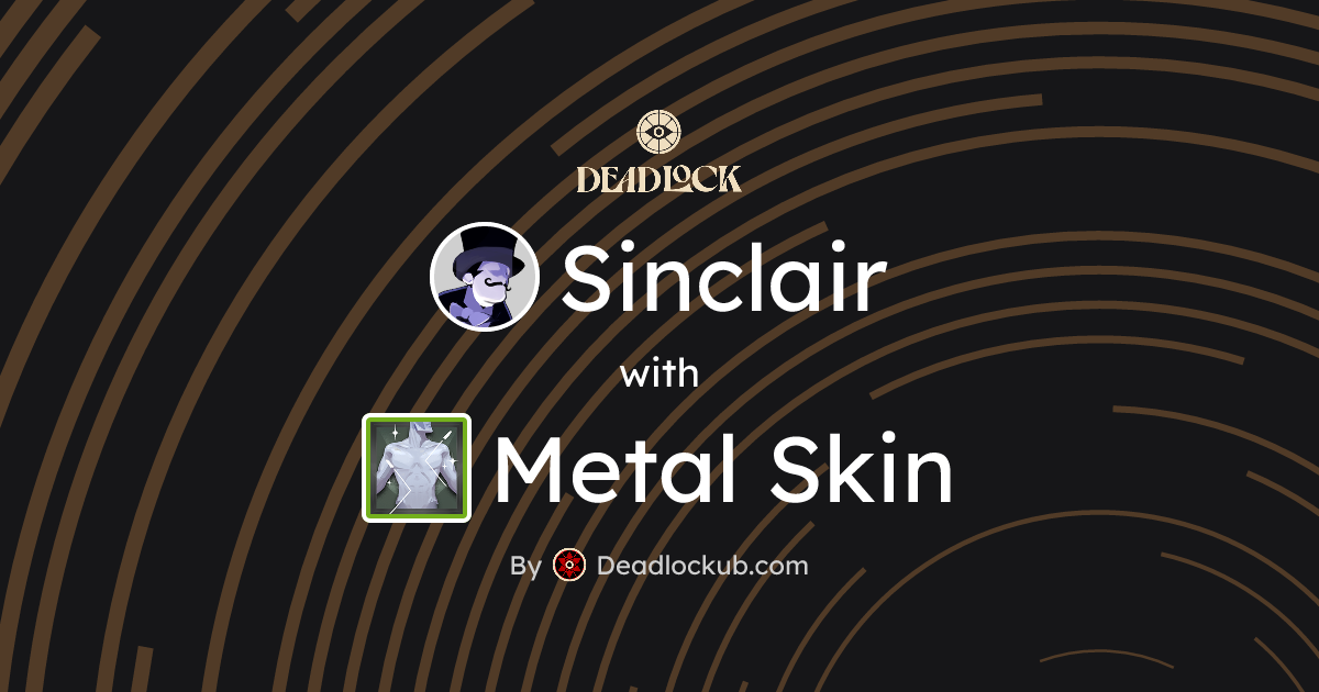 Sinclair with Metal Skin Deadlock 2025 - Deadlockub