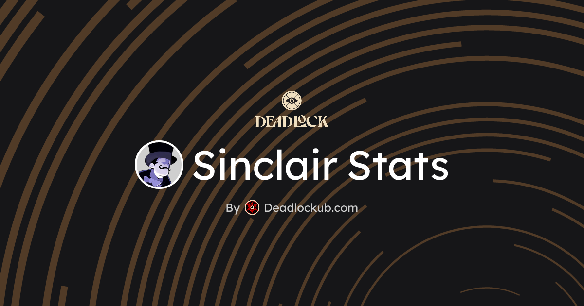 Sinclair Guide, Stats & Builds Deadlock 2025 - Deadlockub