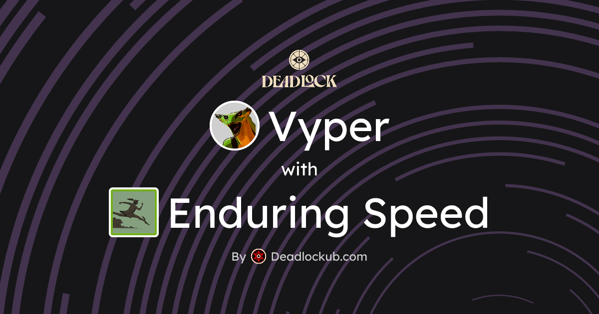 Vyper with Enduring Speed Deadlock 2025 - Deadlockub