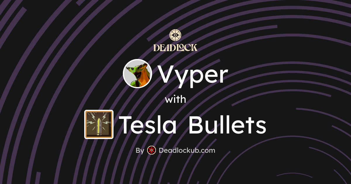 Vyper with Tesla Bullets Deadlock 2025 - Deadlockub