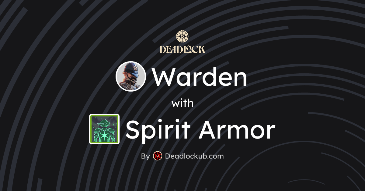 Warden with Spirit Armor Deadlock 2025 - Deadlockub