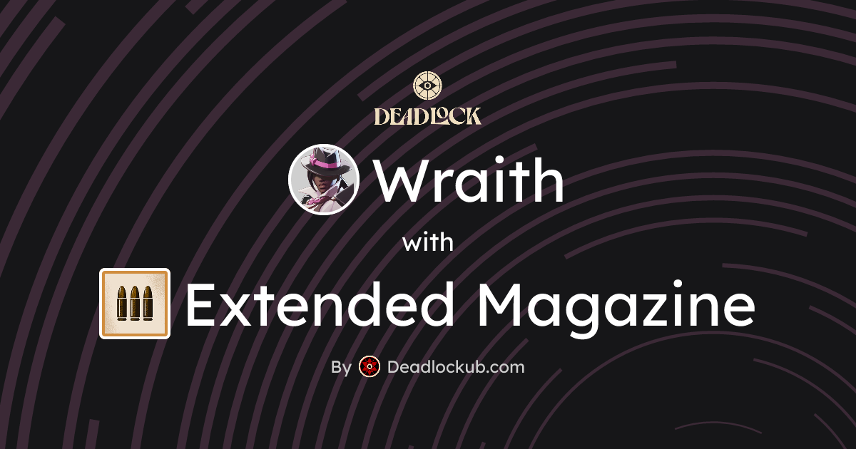 Wraith with Extended Magazine Deadlock 2025 - Deadlockub