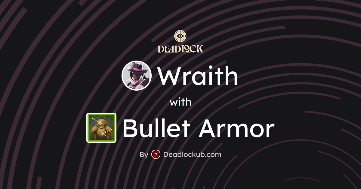 Wraith with Bullet Armor Deadlock 2025 - Deadlockub