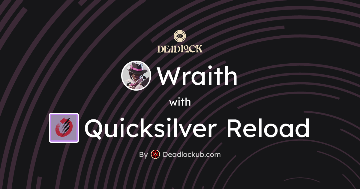 Wraith with Quicksilver Reload Deadlock 2025 - Deadlockub