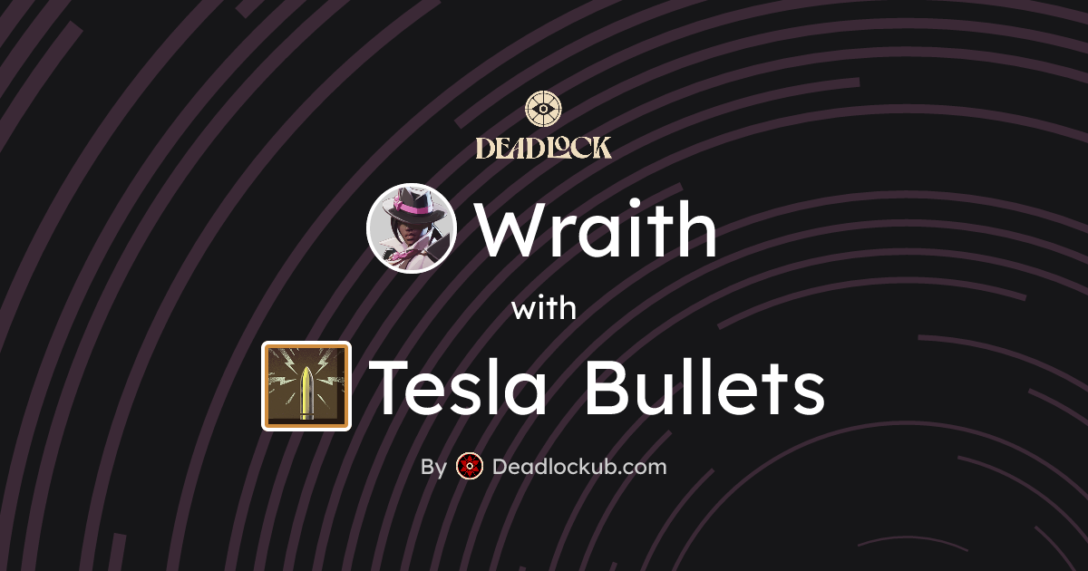 Wraith with Tesla Bullets Deadlock 2025 - Deadlockub