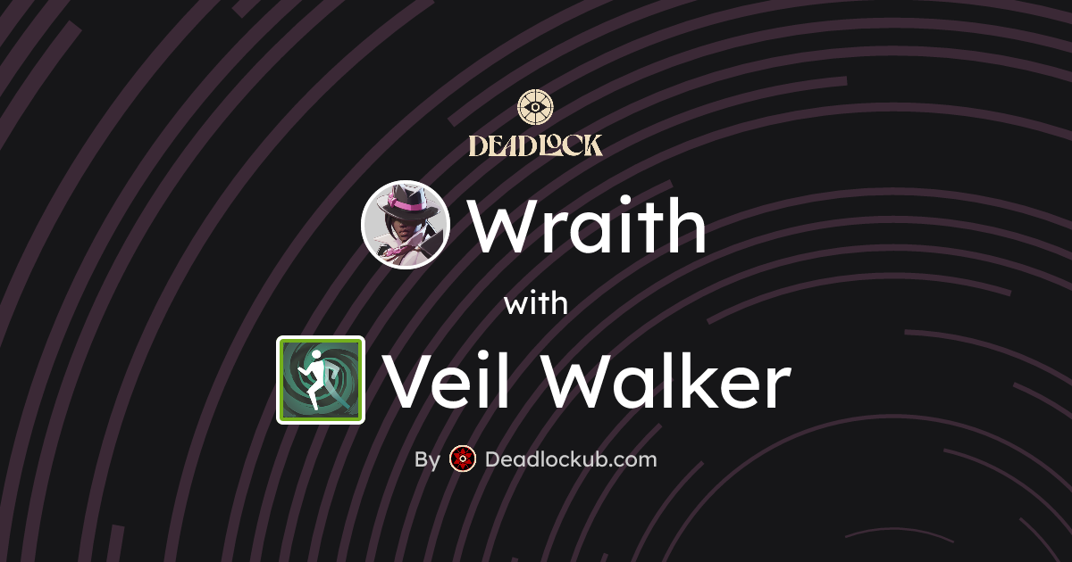 Wraith with Veil Walker Deadlock 2025 - Deadlockub