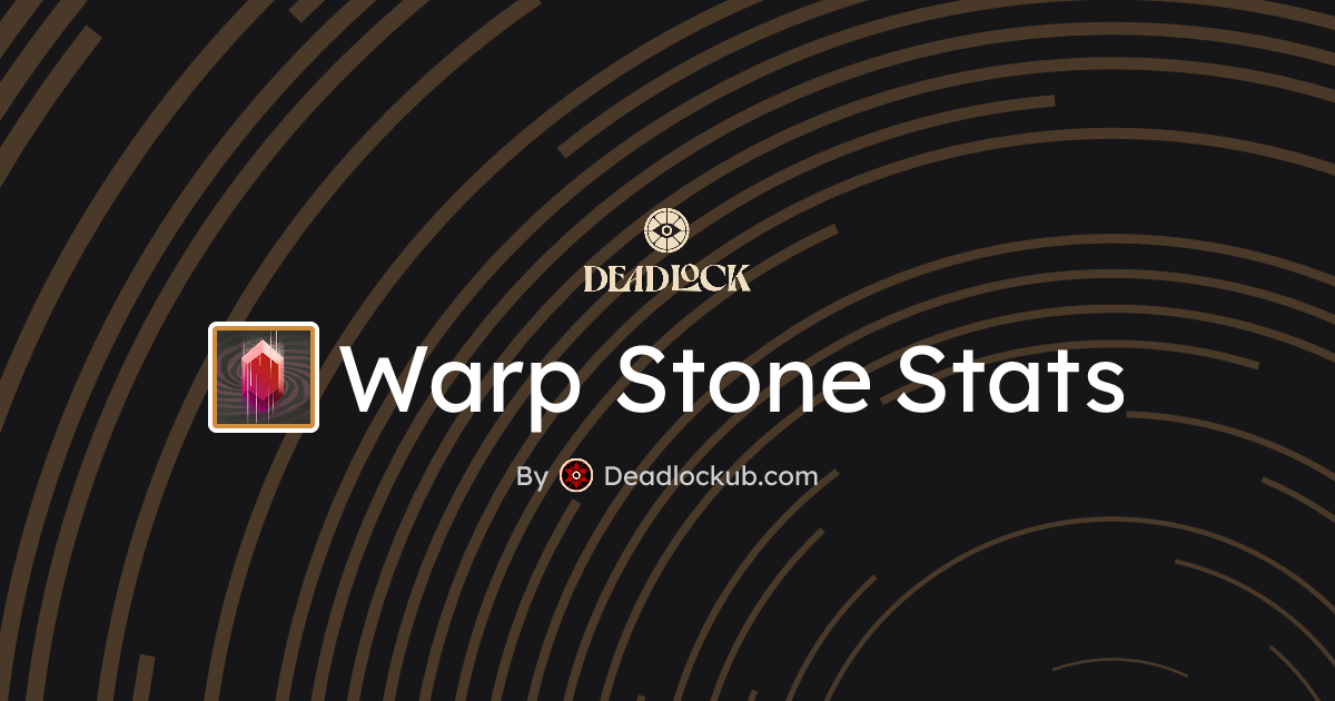 Warp Stone Stats & Builds for Deadlock 2025 - Deadlockub